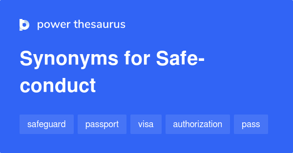 Safe-conduct synonyms - 91 Words and Phrases for Safe-conduct