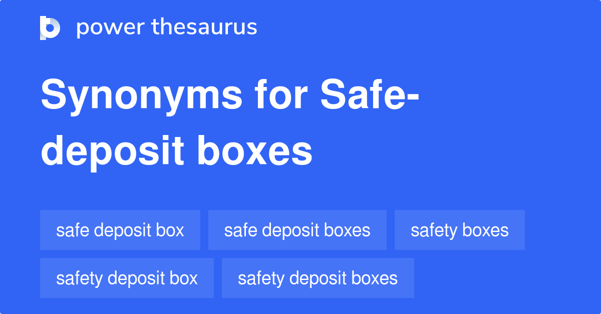 Safe-deposit Boxes synonyms - 16 Words and Phrases for Safe-deposit Boxes