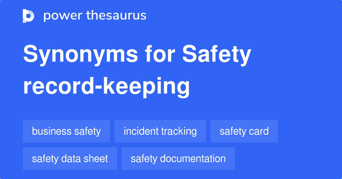 Safety Record-keeping synonyms - 23 Words and Phrases for Safety Record ...