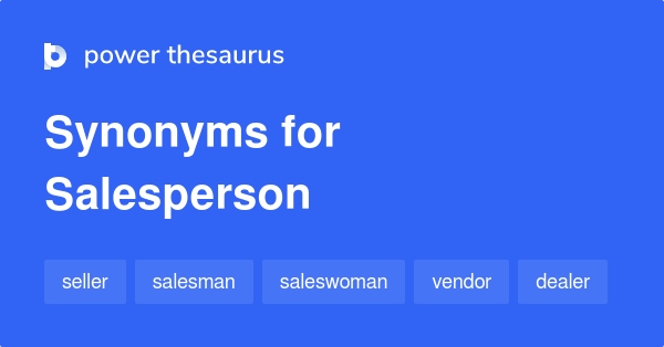 SALESPERSON Synonyms: 401 Similar Words & Phrases