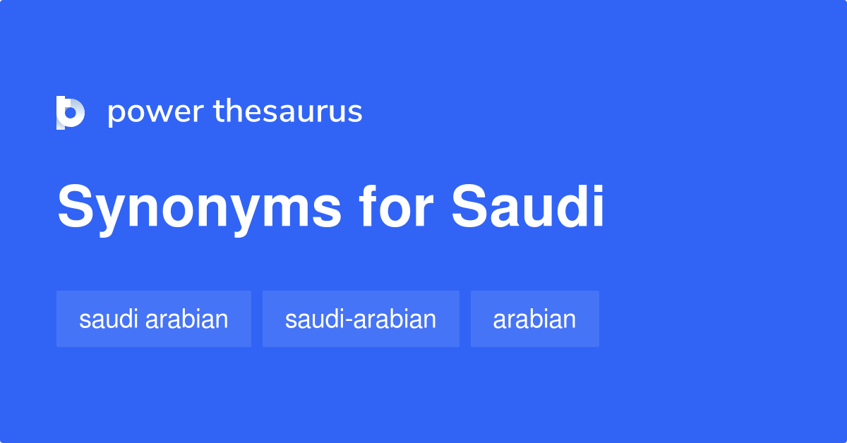 Saudi synonyms - 70 Words and Phrases for Saudi