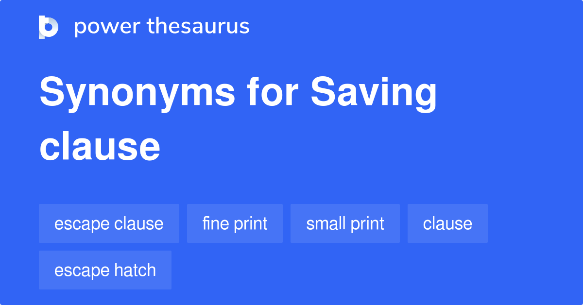 Saving Clause synonyms - 76 Words and Phrases for Saving Clause