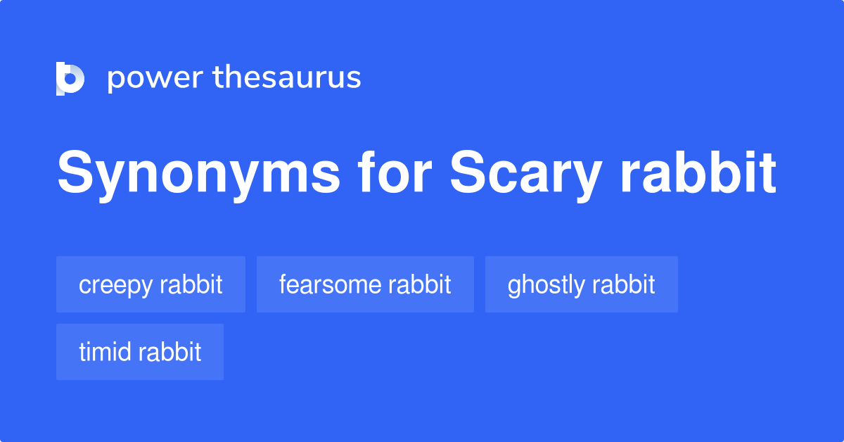 Scary Rabbit synonyms - 8 Words and Phrases for Scary Rabbit