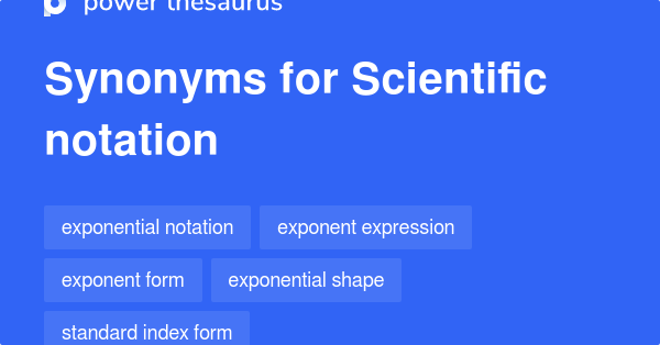 Scientific Notation synonyms - 99 Words and Phrases for Scientific Notation