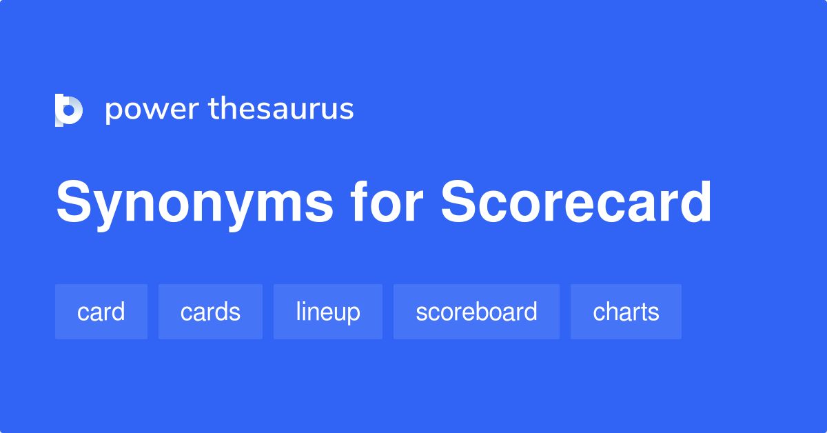 SCORECARD Synonyms: 346 Similar Words & Phrases