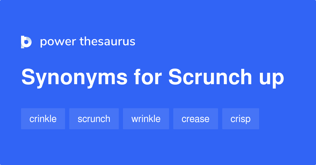 141 SCRUNCH UP Synonyms
