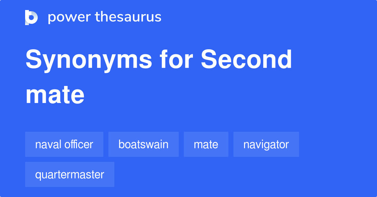 Second Mate synonyms - 71 Words and Phrases for Second Mate