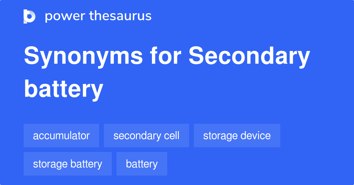Secondary Battery synonyms - 64 Words and Phrases for Secondary Battery
