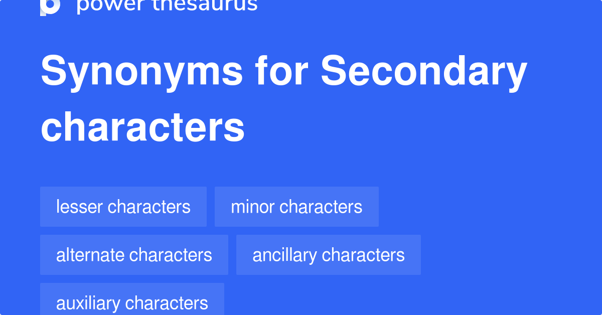 Secondary Characters synonyms - 185 Words and Phrases for Secondary ...