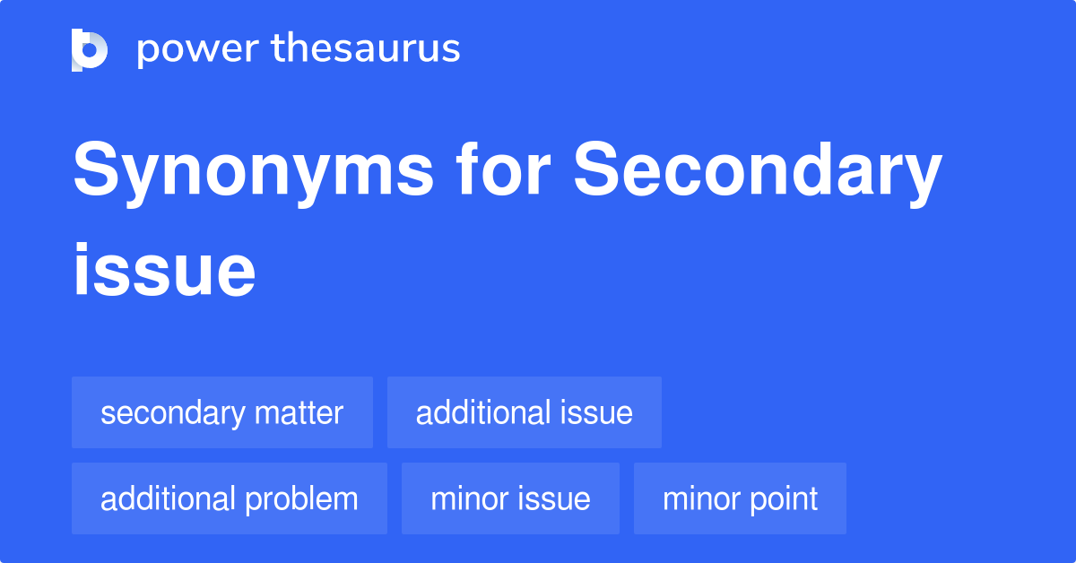 440 SECONDARY ISSUE Synonyms