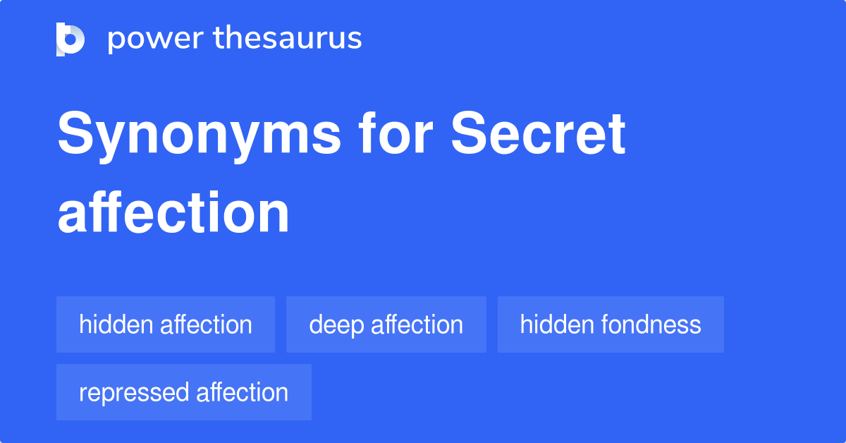 Secret Affection synonyms - 16 Words and Phrases for Secret Affection