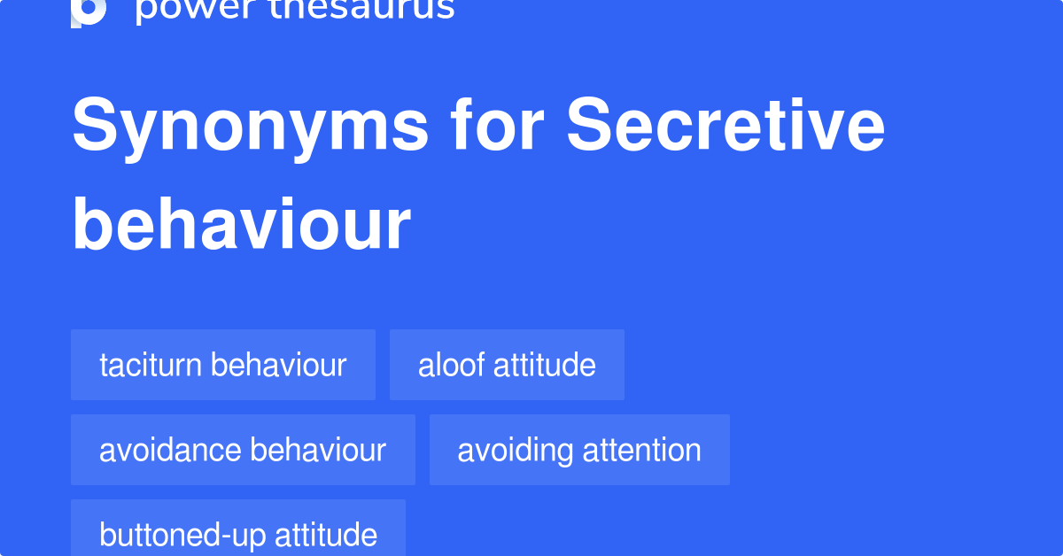 30 SECRETIVE BEHAVIOUR Synonyms