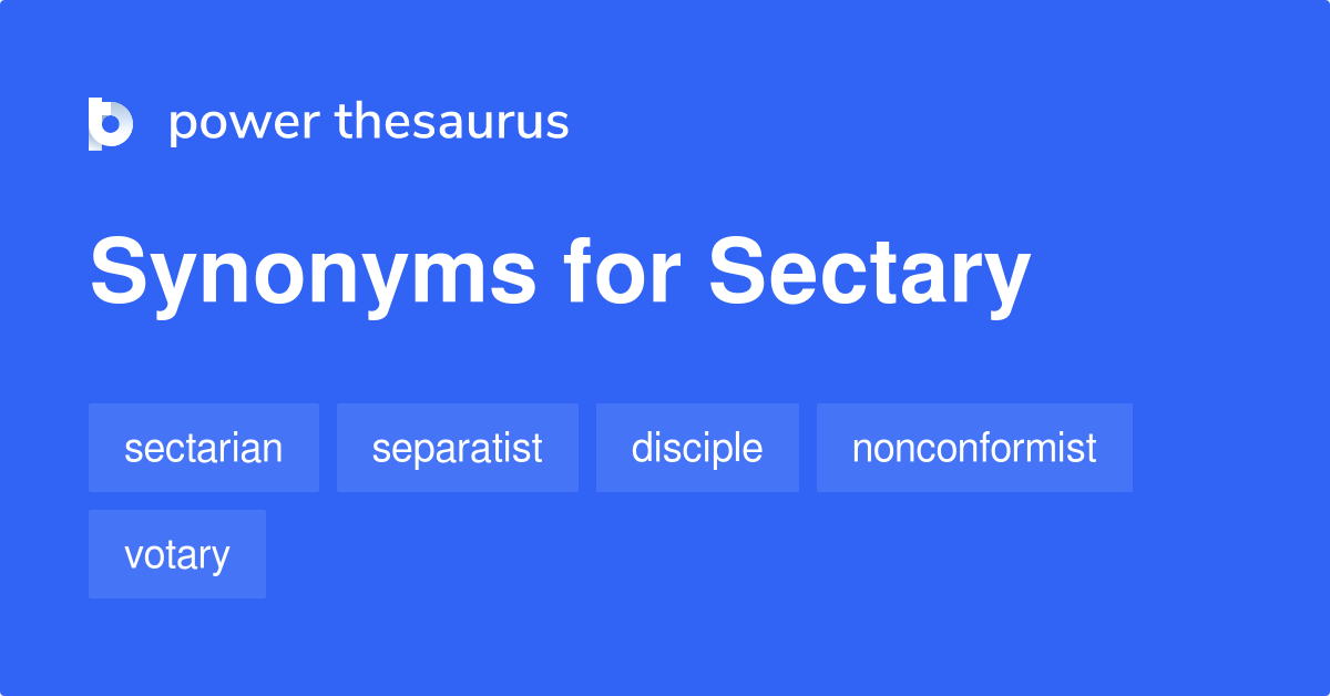 SECTARY Synonyms: 277 Similar Words & Phrases