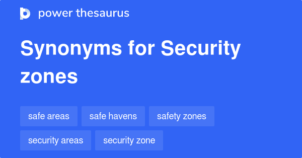 Security Zones synonyms - 34 Words and Phrases for Security Zones