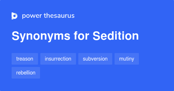SEDITION Synonyms: 506 Similar Words & Phrases