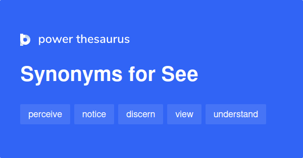 SEE Synonyms: 1 587 Similar Words & Phrases