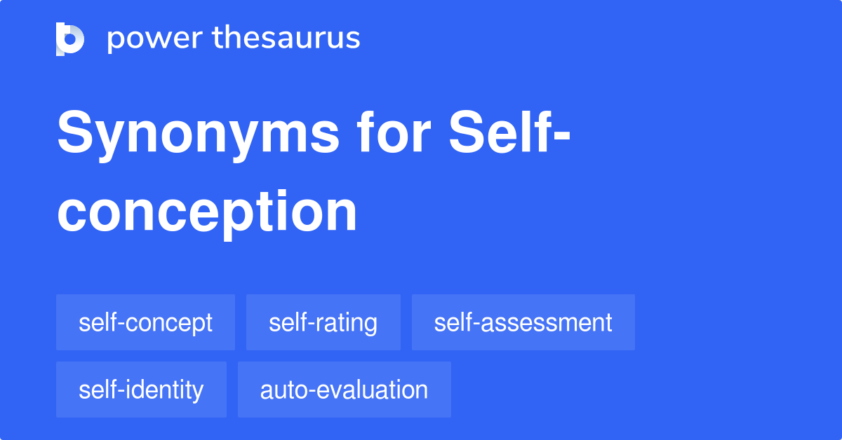 SELF-CONCEPTION Synonyms: 66 Similar Words & Phrases