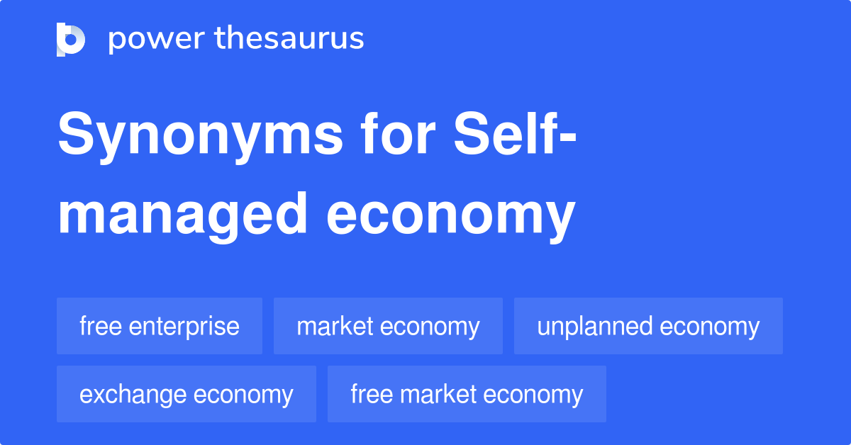 Self-managed Economy synonyms - 12 Words and Phrases for Self-managed ...