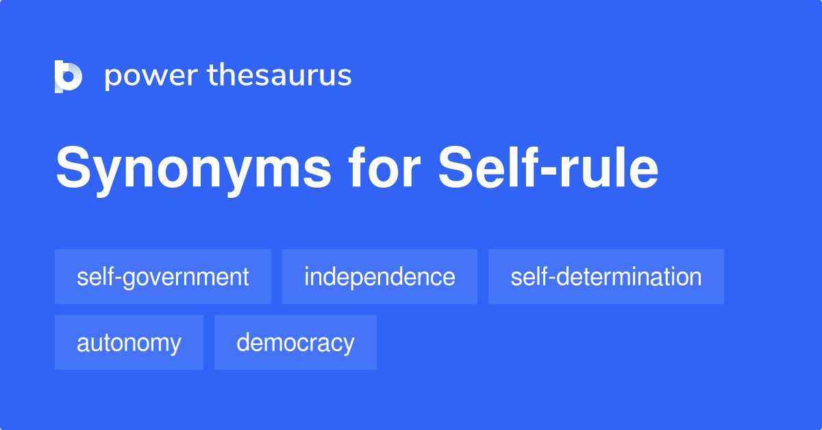 SELF-RULE Synonyms: 408 Similar Words & Phrases