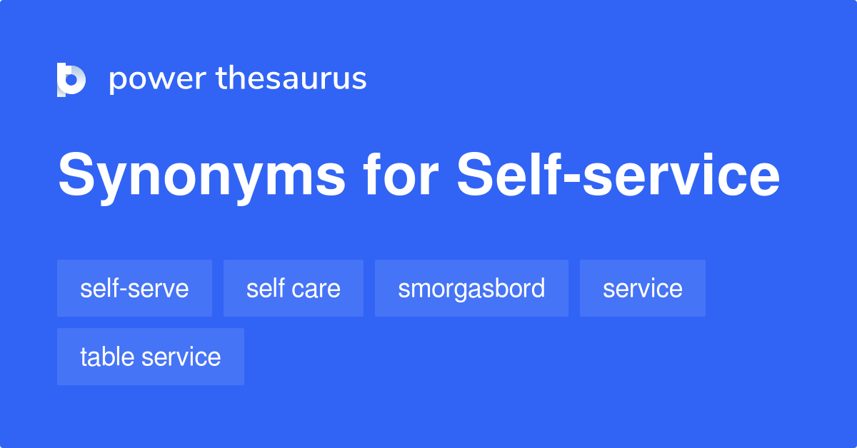 SELF-SERVICE Synonyms: 188 Similar Words & Phrases