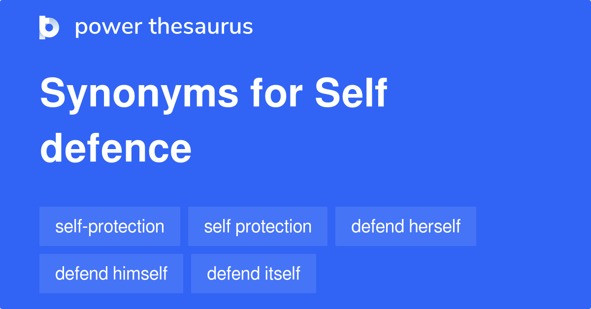 SELF DEFENCE Synonyms: 42 Similar Words & Phrases