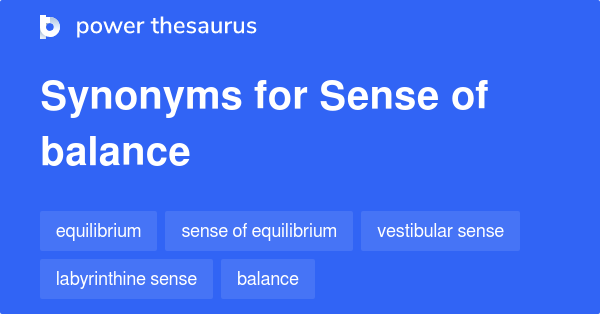 Sense Of Balance synonyms - 44 Words and Phrases for Sense Of Balance
