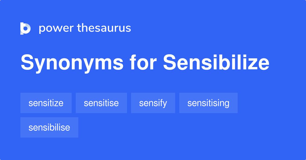 Sensibilize synonyms - 14 Words and Phrases for Sensibilize