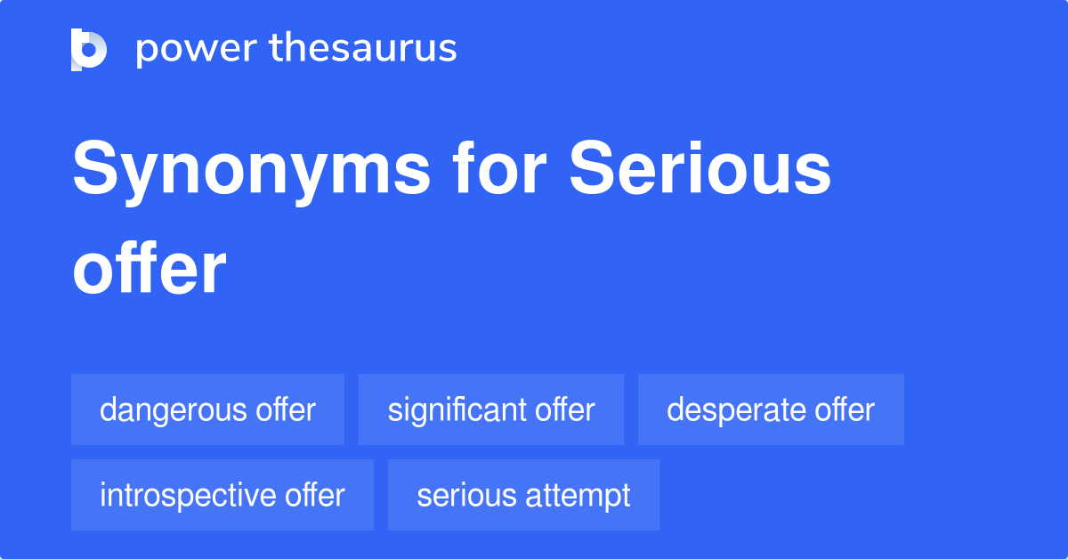Serious Offer synonyms - 9 Words and Phrases for Serious Offer