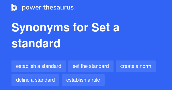Set A Standard synonyms - 124 Words and Phrases for Set A Standard