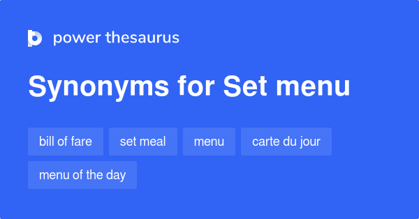 SET MENU Synonyms: 109 Similar Words & Phrases