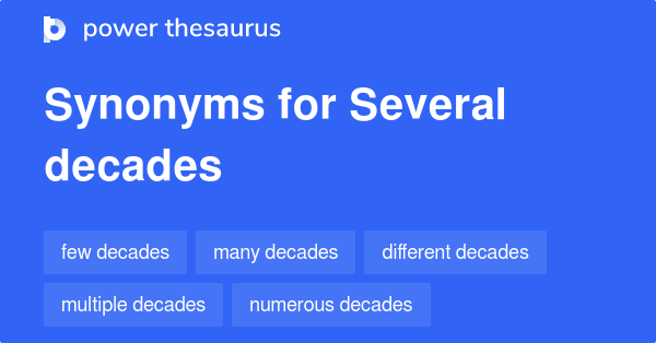Several Decades synonyms - 68 Words and Phrases for Several Decades