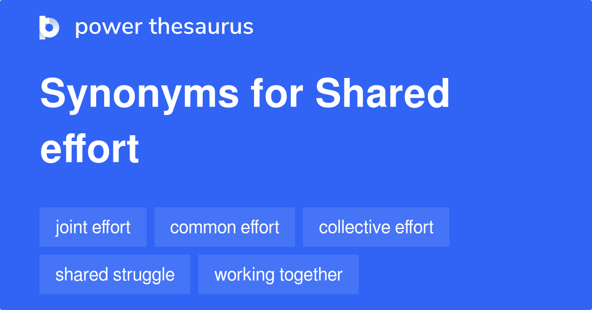 133 SHARED EFFORT Synonyms