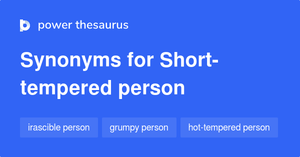 Short-tempered Person synonyms - 13 Words and Phrases for Short ...