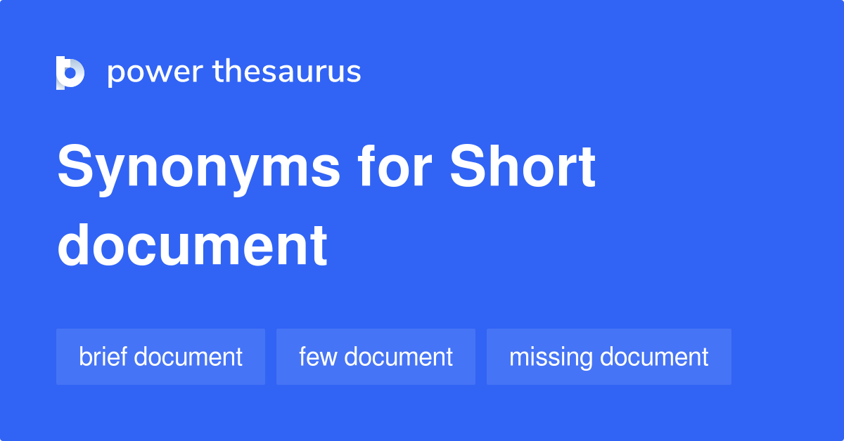 SHORT DOCUMENT Synonyms: 16 Similar Phrases