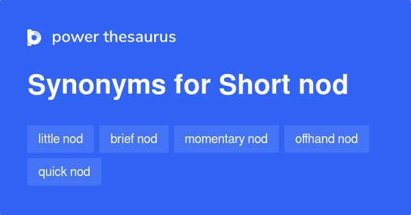 Short Nod synonyms - 10 Words and Phrases for Short Nod