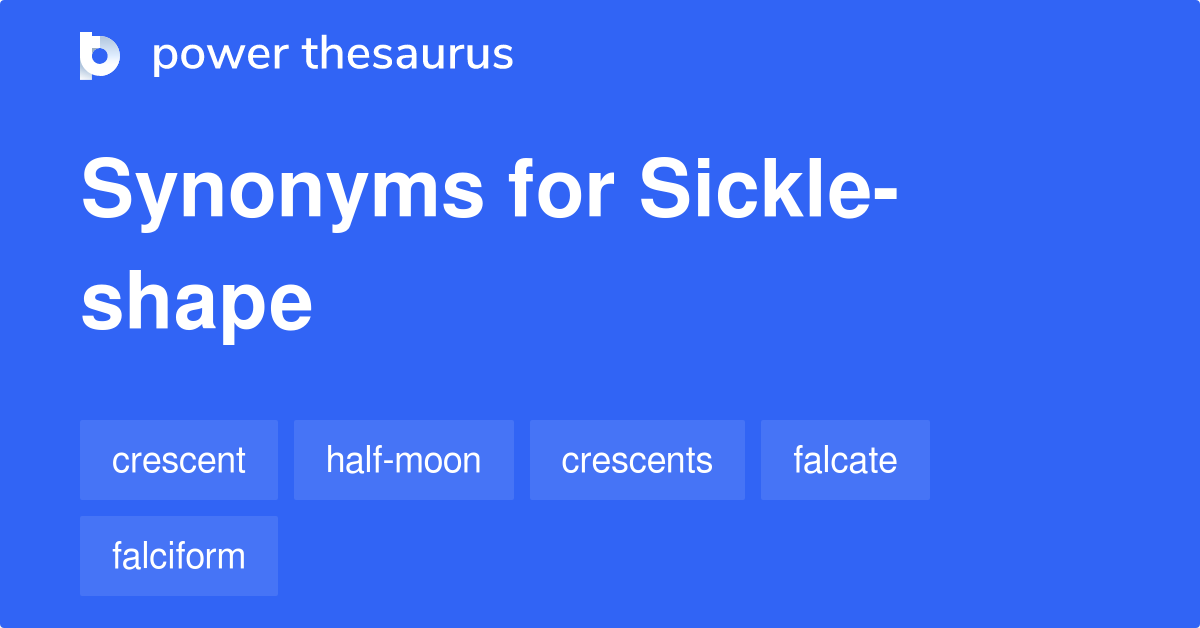 Sickle-shape synonyms - 9 Words and Phrases for Sickle-shape
