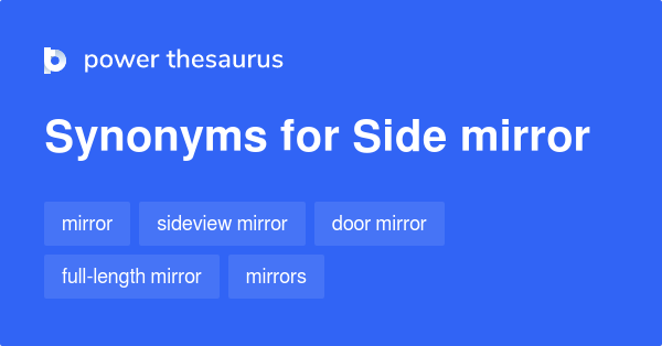 SIDE MIRROR Synonyms: 39 Similar Words & Phrases