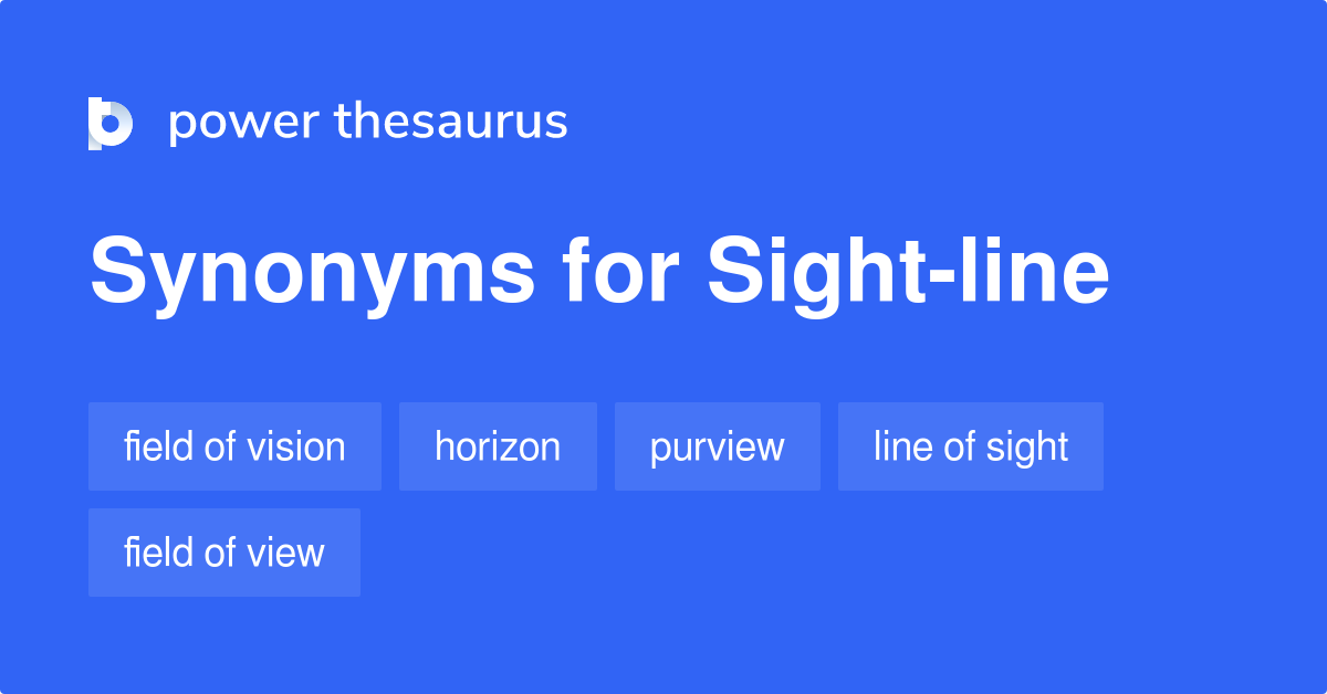 Sight-line synonyms - 14 Words and Phrases for Sight-line