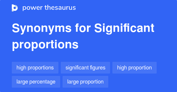 Significant Proportions synonyms - 65 Words and Phrases for Significant ...