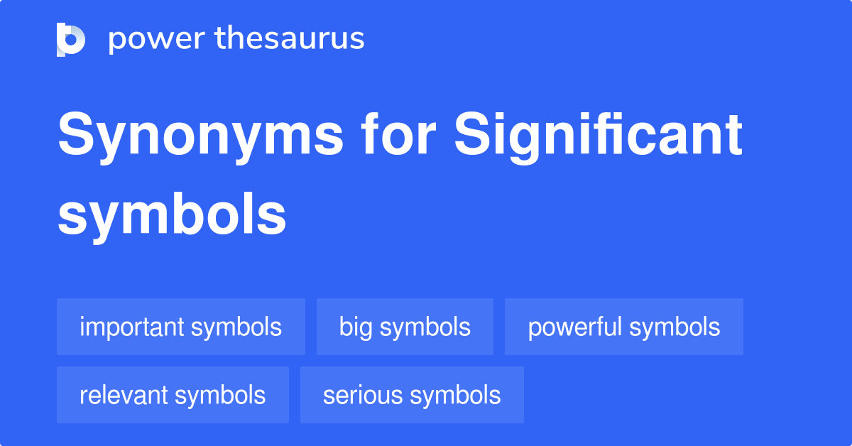 Significant Symbols synonyms - 76 Words and Phrases for Significant Symbols