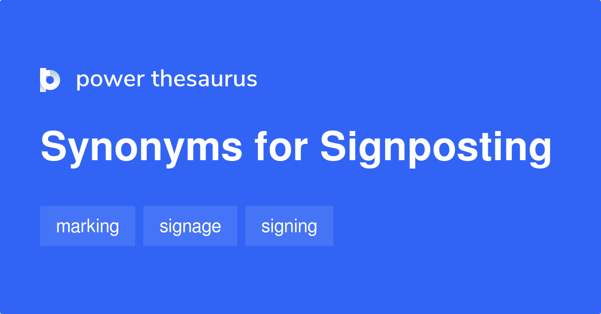 SIGNPOSTING Synonyms: 61 Similar Words & Phrases