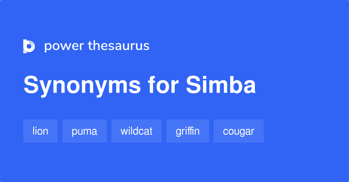 SIMBA Synonyms: 61 Similar Words & Phrases
