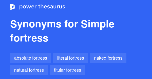 Simple Fortress synonyms - 10 Words and Phrases for Simple Fortress