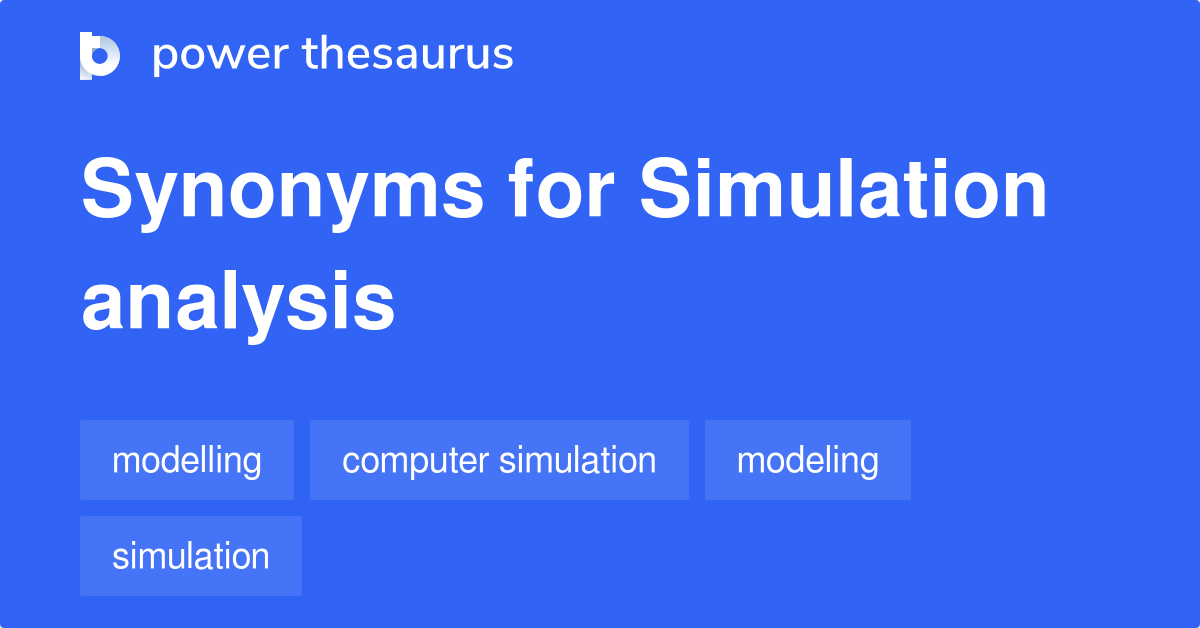 Simulation Analysis synonyms - 31 Words and Phrases for Simulation Analysis