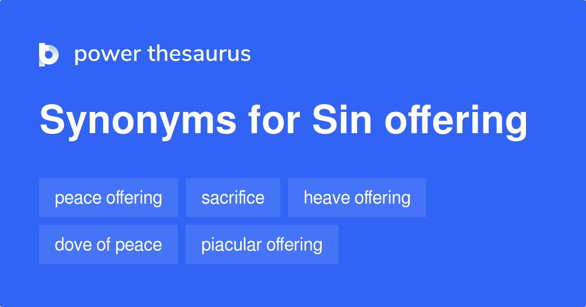 Sin Offering synonyms - 31 Words and Phrases for Sin Offering
