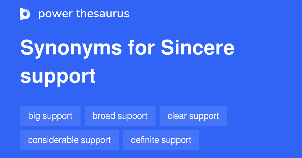 SINCERE SUPPORT Synonyms: 100 Similar Phrases