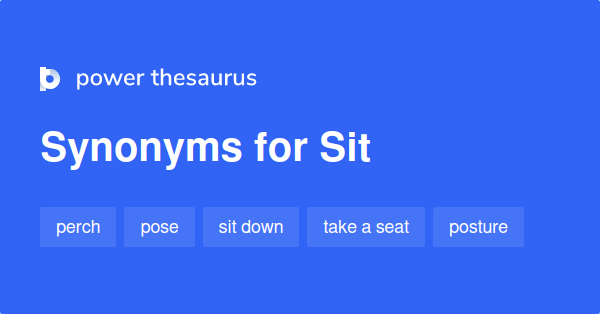 SIT Synonyms: 995 Similar Words & Phrases