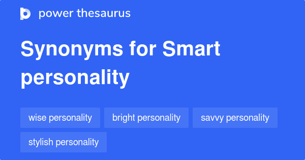 Smart Personality synonyms - 11 Words and Phrases for Smart Personality