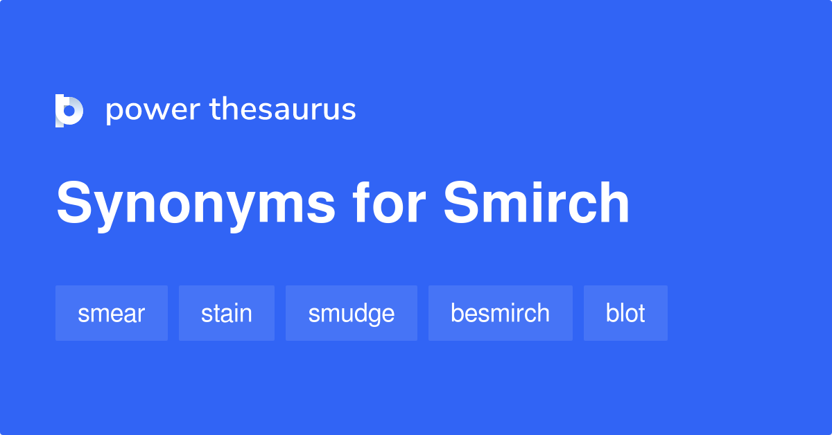 Smirch synonyms - 771 Words and Phrases for Smirch