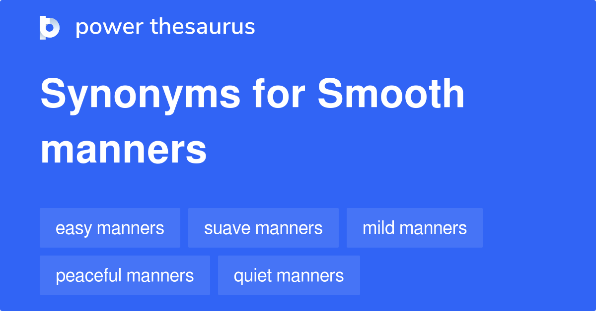 Smooth Manners synonyms - 9 Words and Phrases for Smooth Manners